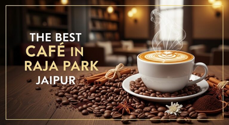 Best Cafe In Raja Park Jaipur - Best Jaipur